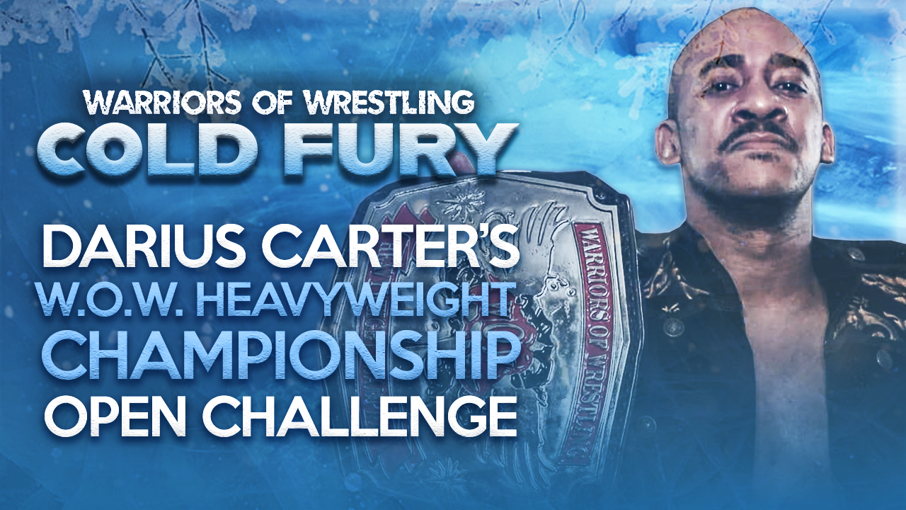 Cold Fury 2021 – Darius Carter’s W.O.W. Heavyweight Championship Open ...