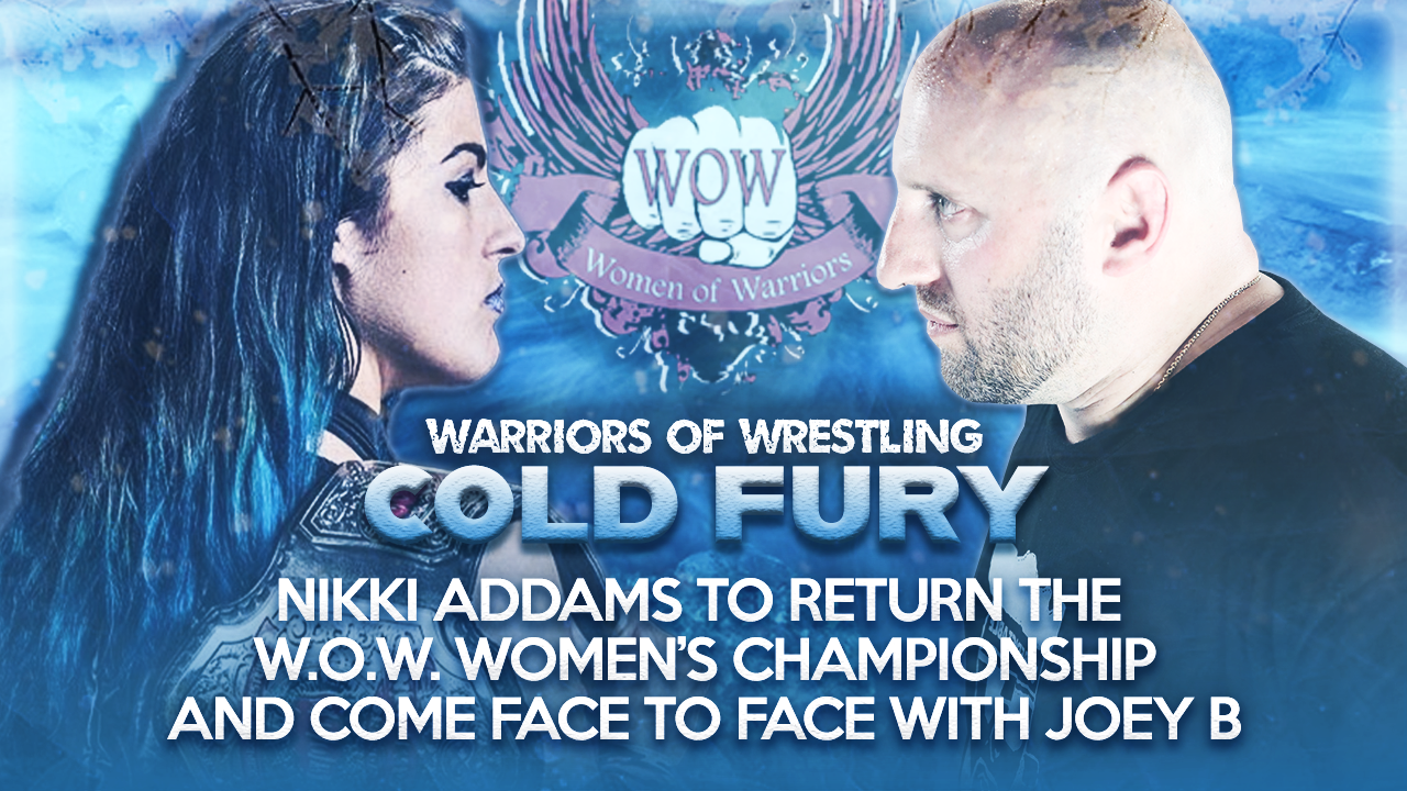 Cold Fury 2021 – Nikki Addams and Joey B – Warriors of Wrestling