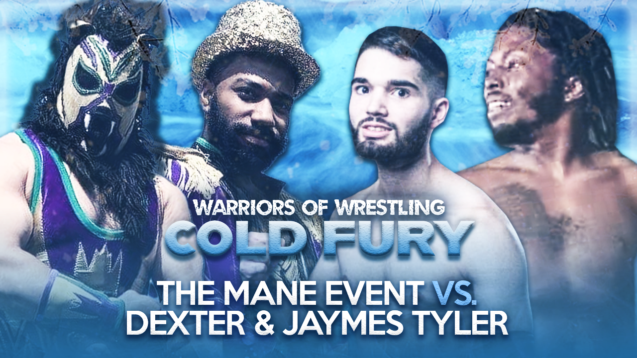 Cold Fury 2021 – The Mane Event vs. Dexter and Jaymes Tyler – Warriors ...