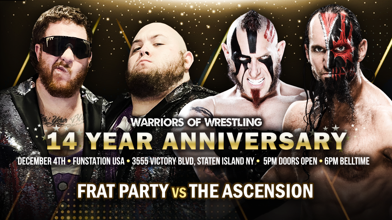 14 Year Anniversary 2021 – Frat Party vs. The Ascension – Warriors of ...