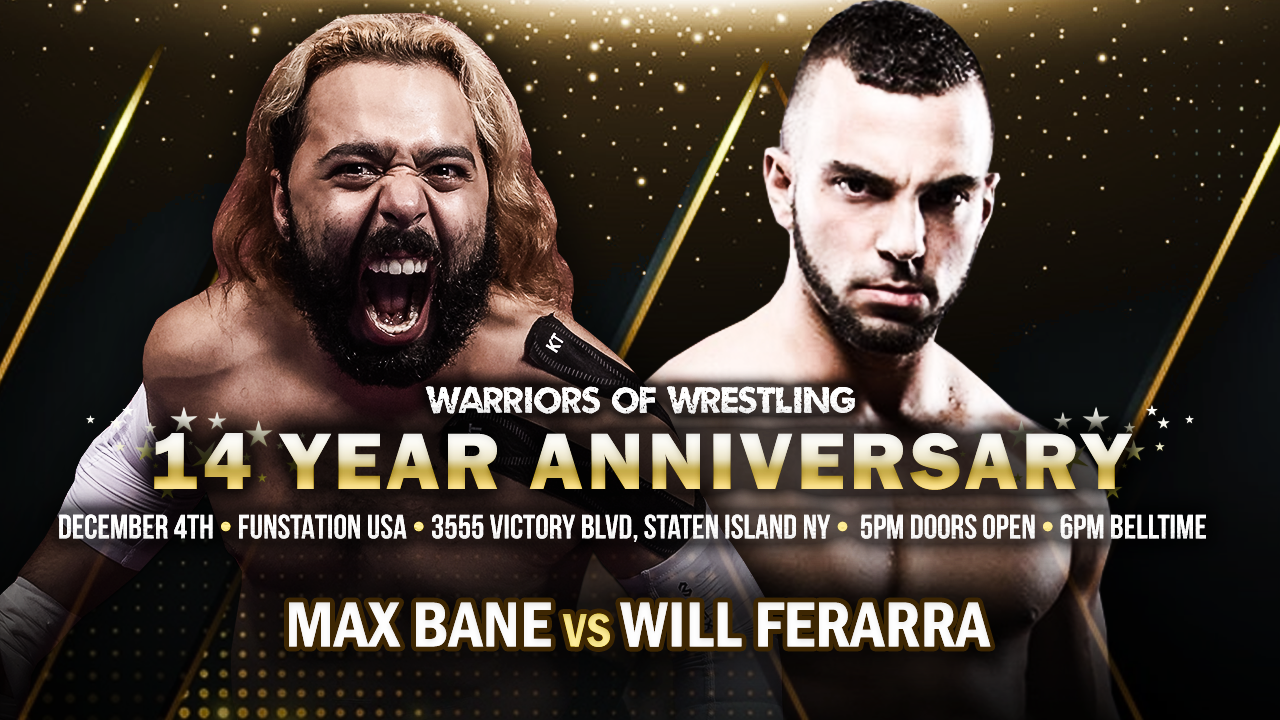 14 Year Anniversary 2021 – Max Bane vs. Will Ferrara – Warriors of ...