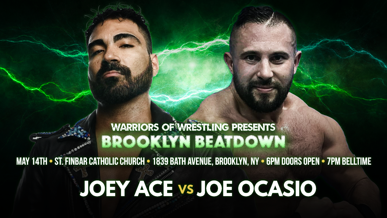 Brooklyn Beatdown 2022 – Joey Ace vs. Joe Ocasio – Warriors of Wrestling
